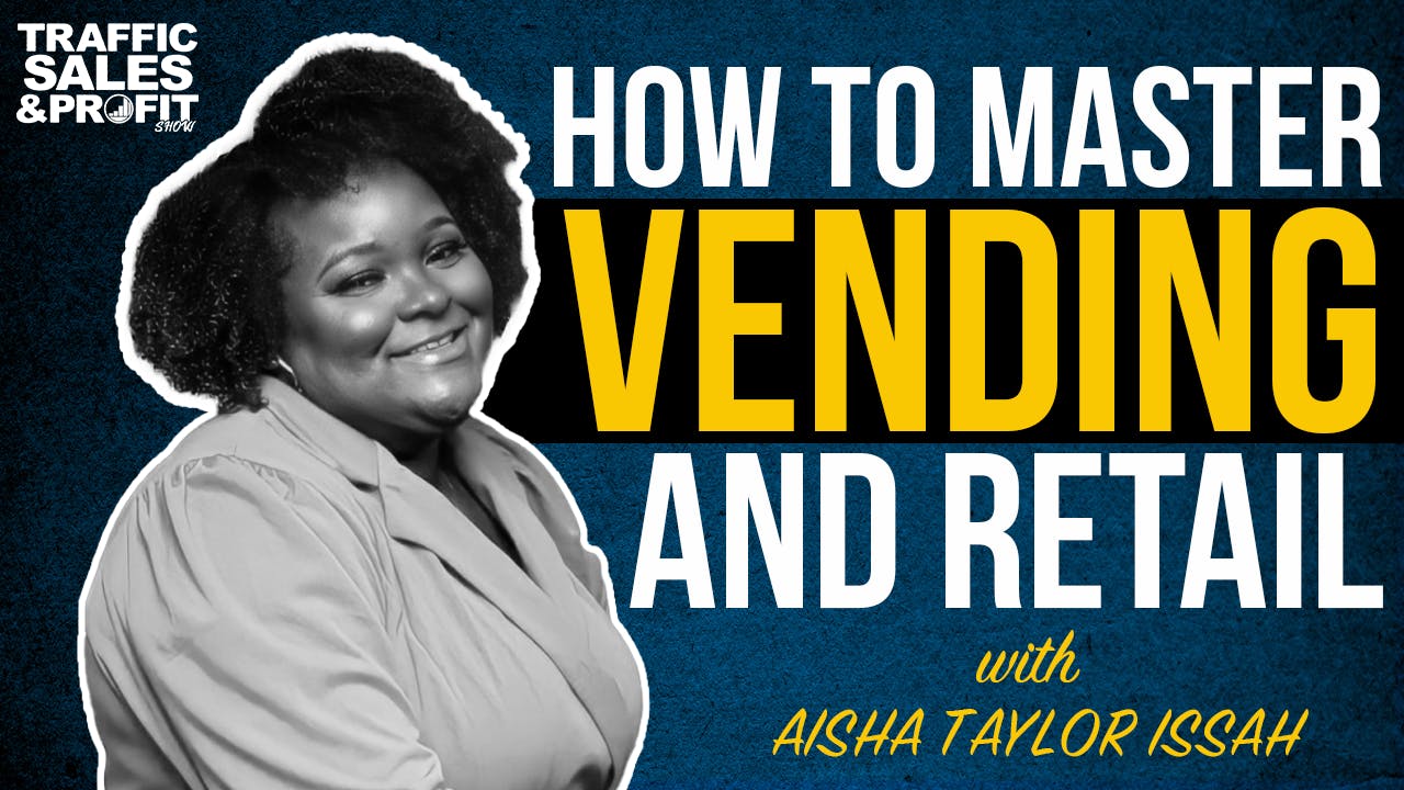 How to Master Vending and Retail with Aisha Taylor Issah - Season 1 ...