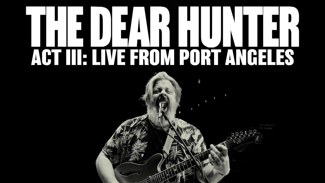 The Dear Hunter - Act III: (Live from Port Angeles, WA) - The Dear Hunter
