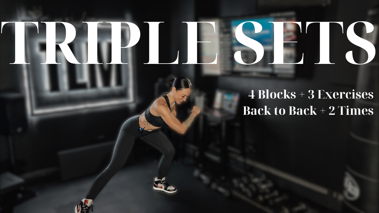 TRIPLE SETS | 4 Blocks = 3 Exercises = Repeat 2x - The LaGrega Method