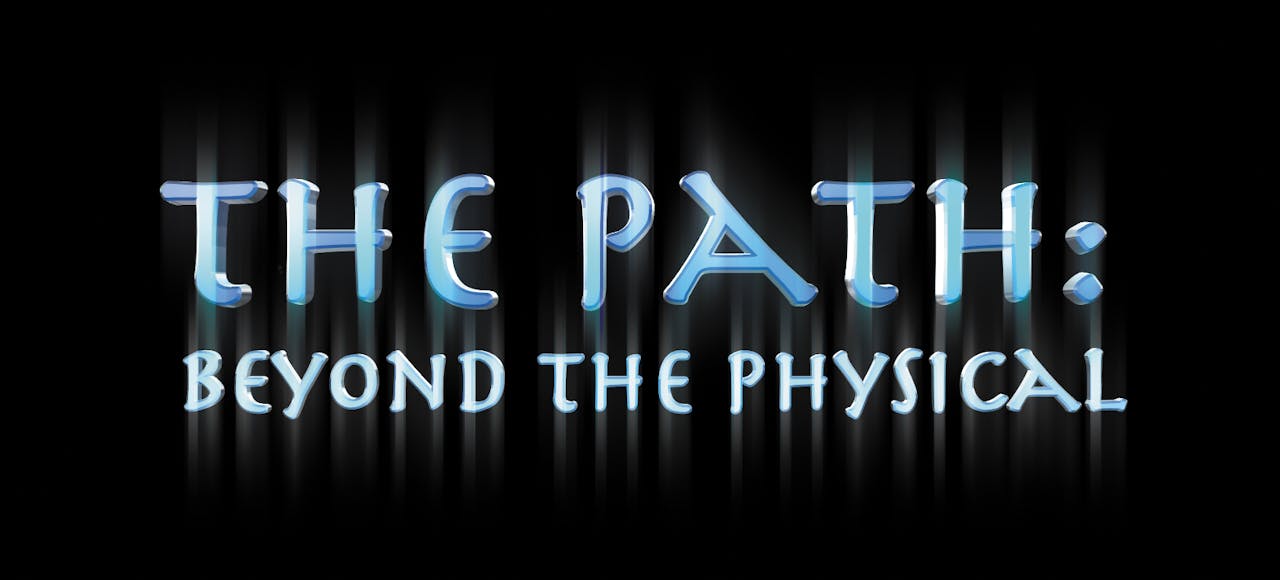 The Path: Beyond the Physical - Path 11 TV