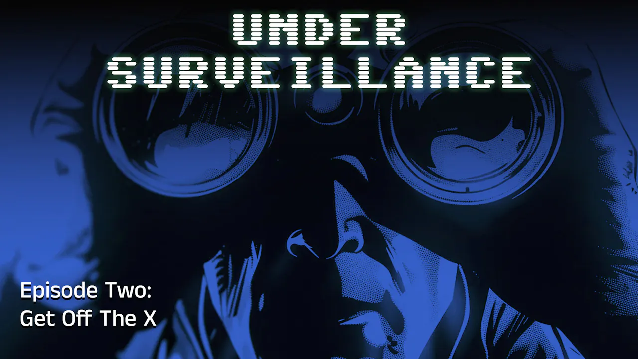Under Surveillance: "Get off the X" - Under Surveillance - The Ready Room