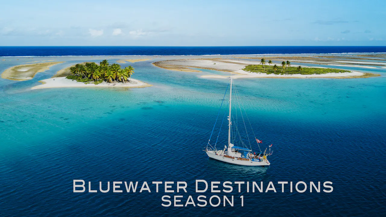 TRAILER - Season 1: Bluewater Destinations - SAILFLIX