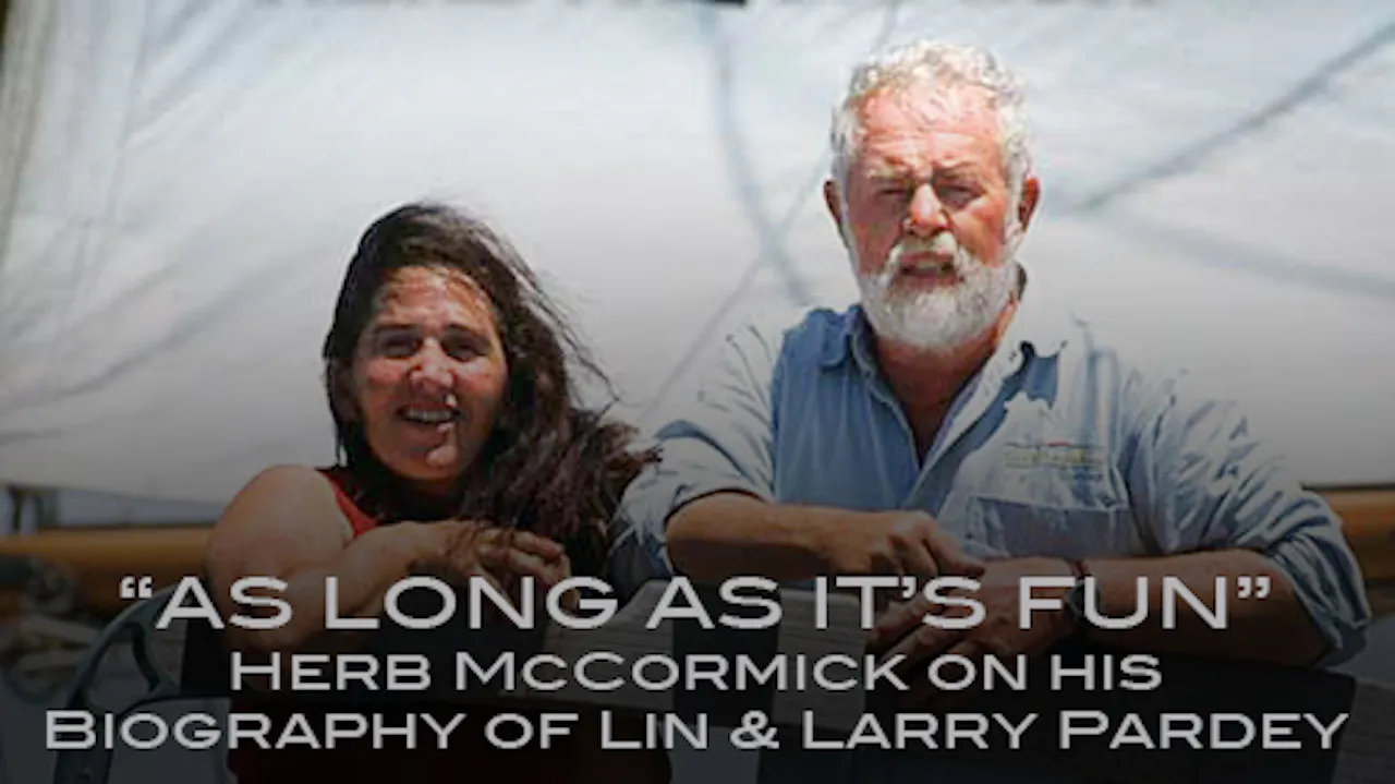 As Long As Its Fun Pardey Biography Lin And Larry Pardey Sailflix