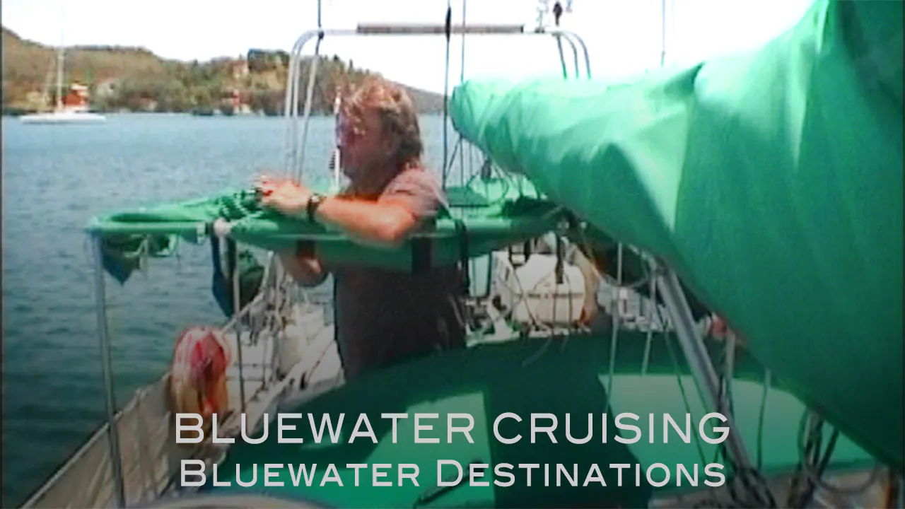 Bluewater Destinations: Ep6 - Bluewater Cruising - SAILFLIX