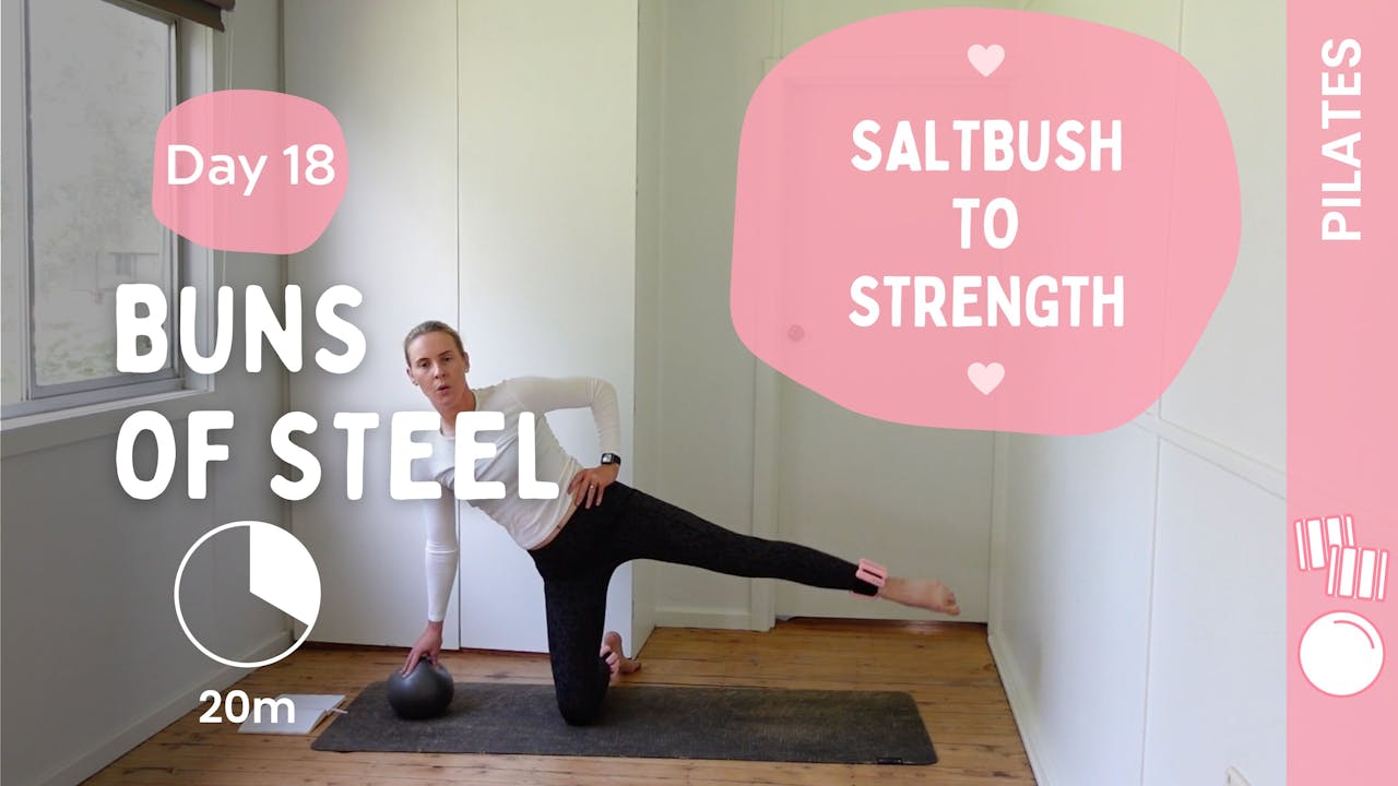 Buns of Steel - Pilates - Saltbush to Strength - 20 Minute Pilates ...