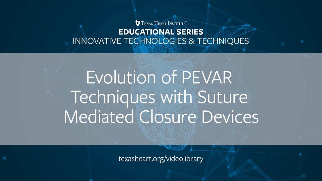 Evolution of PEVAR Techniques with Suture Mediated Closure Devices ...