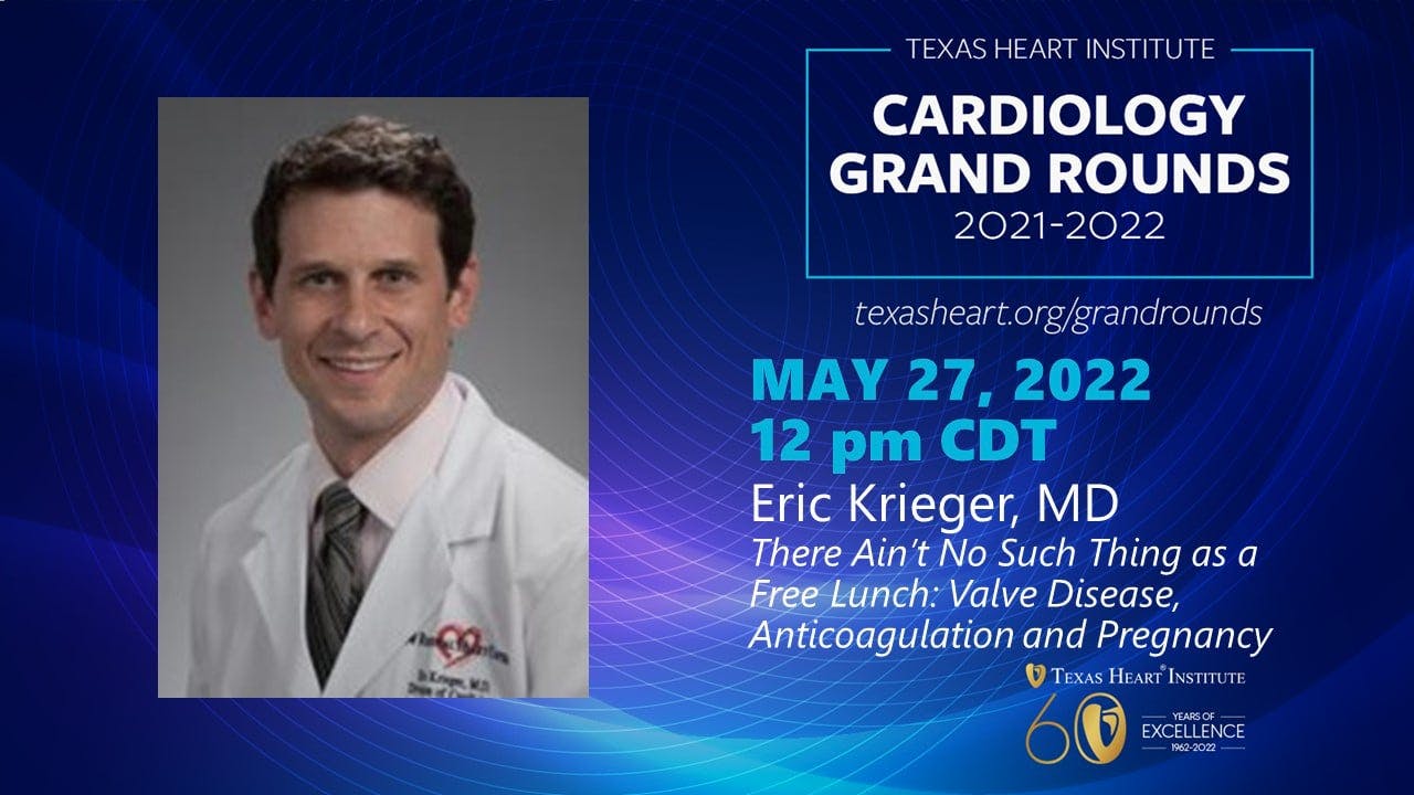 Valve Disease, Anticoagulation, and Pregnancy - Texas Heart® TV by The Texas Heart Institute