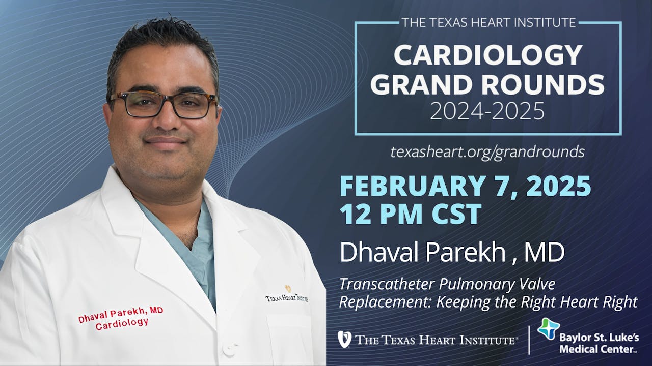 Dhaval Parekh, MD | Transcatheter Pulmonary Valve Replacement: Keeping ...