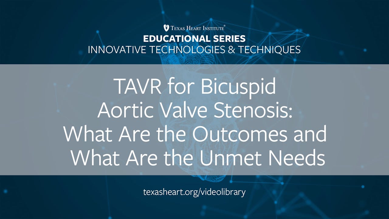 TAVR for Bicuspid Aortic Valve Stenosis: What Are the Outcomes and What ...