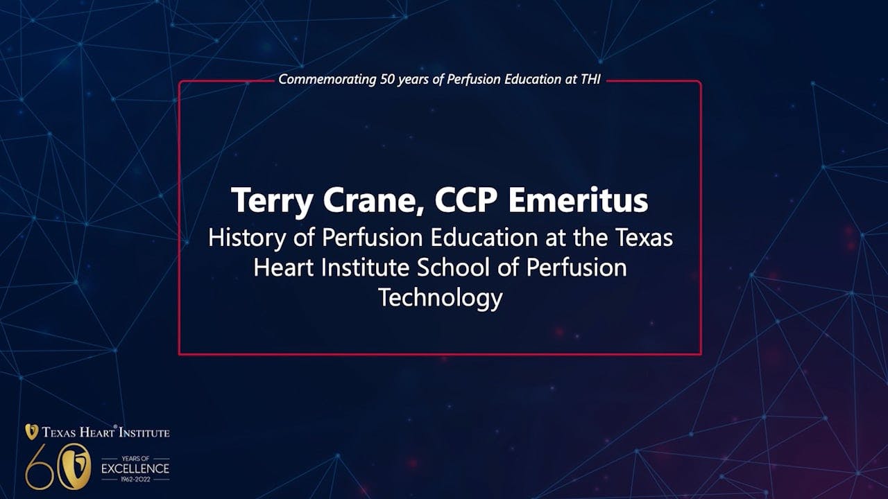 History of Perfusion Education at The THI School of Perfusion ...