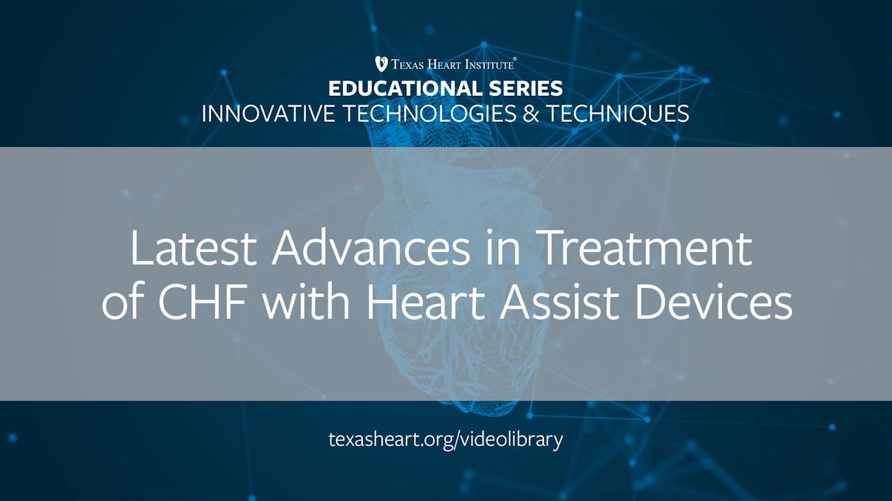 Latest Advances in the Treatment of CHF with VADs - Texas Heart TV by ...
