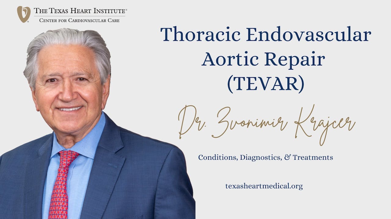 Thoracic Endovascular Aortic Repair (TEVAR) - Texas Heart® TV by The ...