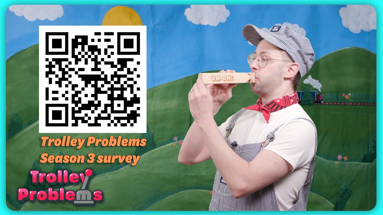 Trolley Problems Season 3 Survey - Season 3 - 2nd try