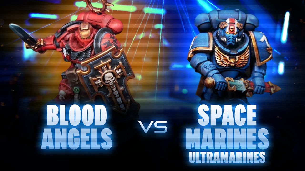 Blood Angels vs Ultramarines Battle Report - The War Room