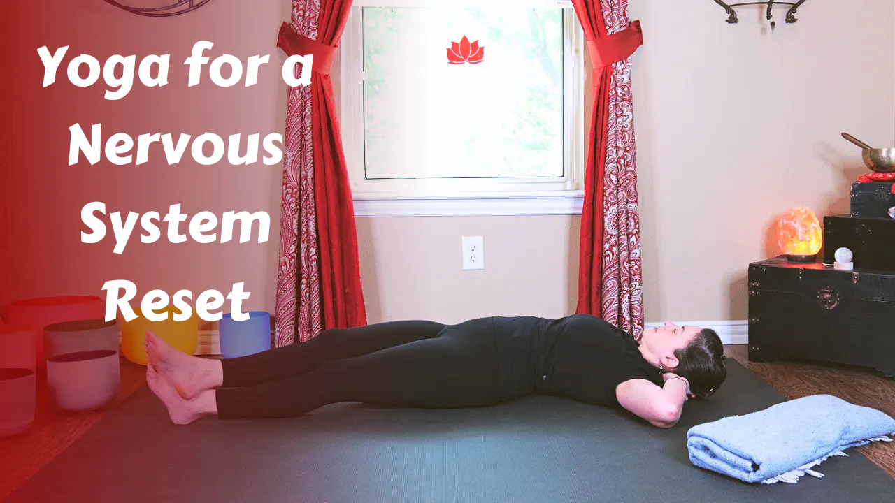 Yoga for a Nervous System Reset - Mindful Yoga - YRS Self Care Circle