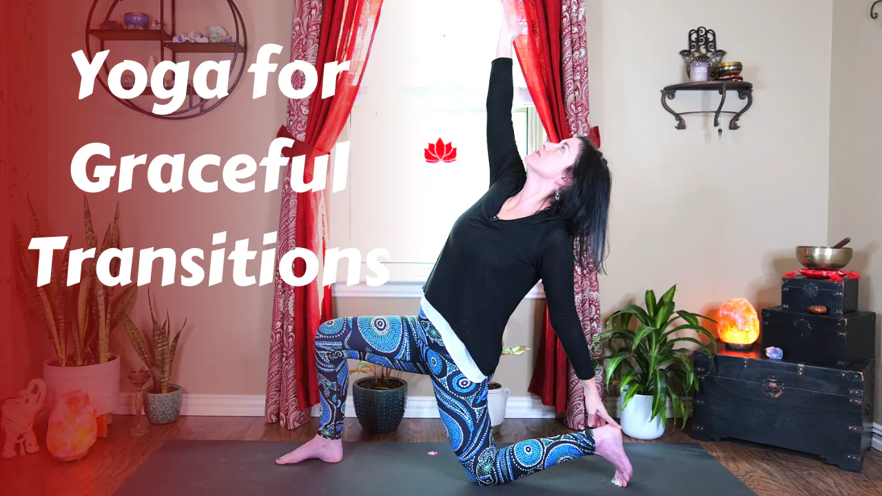 Yoga for Graceful Transitions - Mindful Yoga - YRS Self Care Circle
