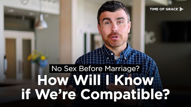 No Sex Before Marriage Time Of Grace