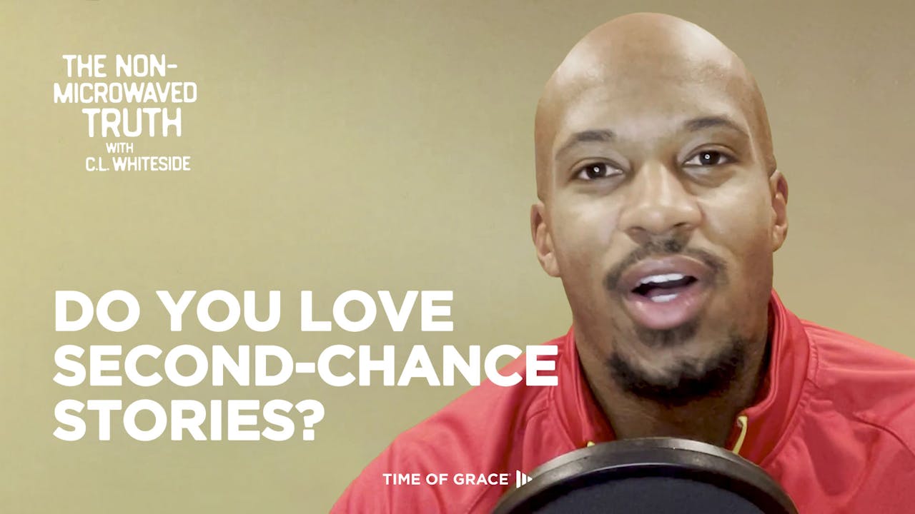 Do You Love Second-Chance Stories? - Time of Grace