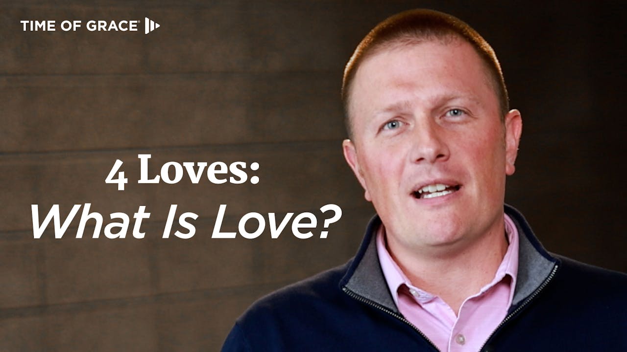 1. What Is Love? Here's Where to Find It - The 4 Loves in Your Life ...