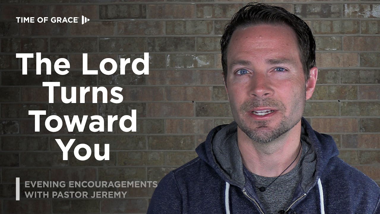 The Lord Turns Toward You, 3/31/23 - Evening Encouragements With Pastor ...