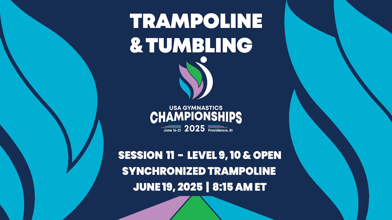 Session 11 - Level 9, 10 & Open Synchronized Trampoline - 2025 USA ...