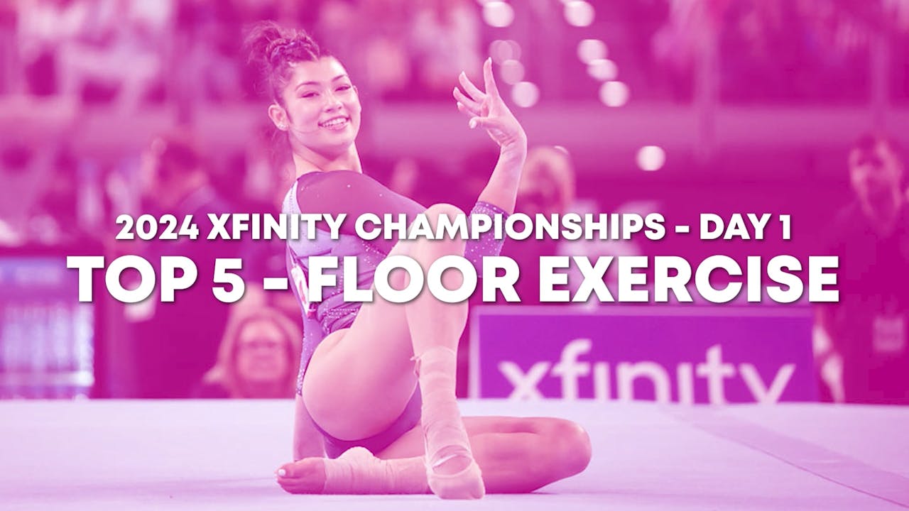 Top 5 Routines - Floor Ex. - Senior Women Day 1 - 2024 Xfinity US ...