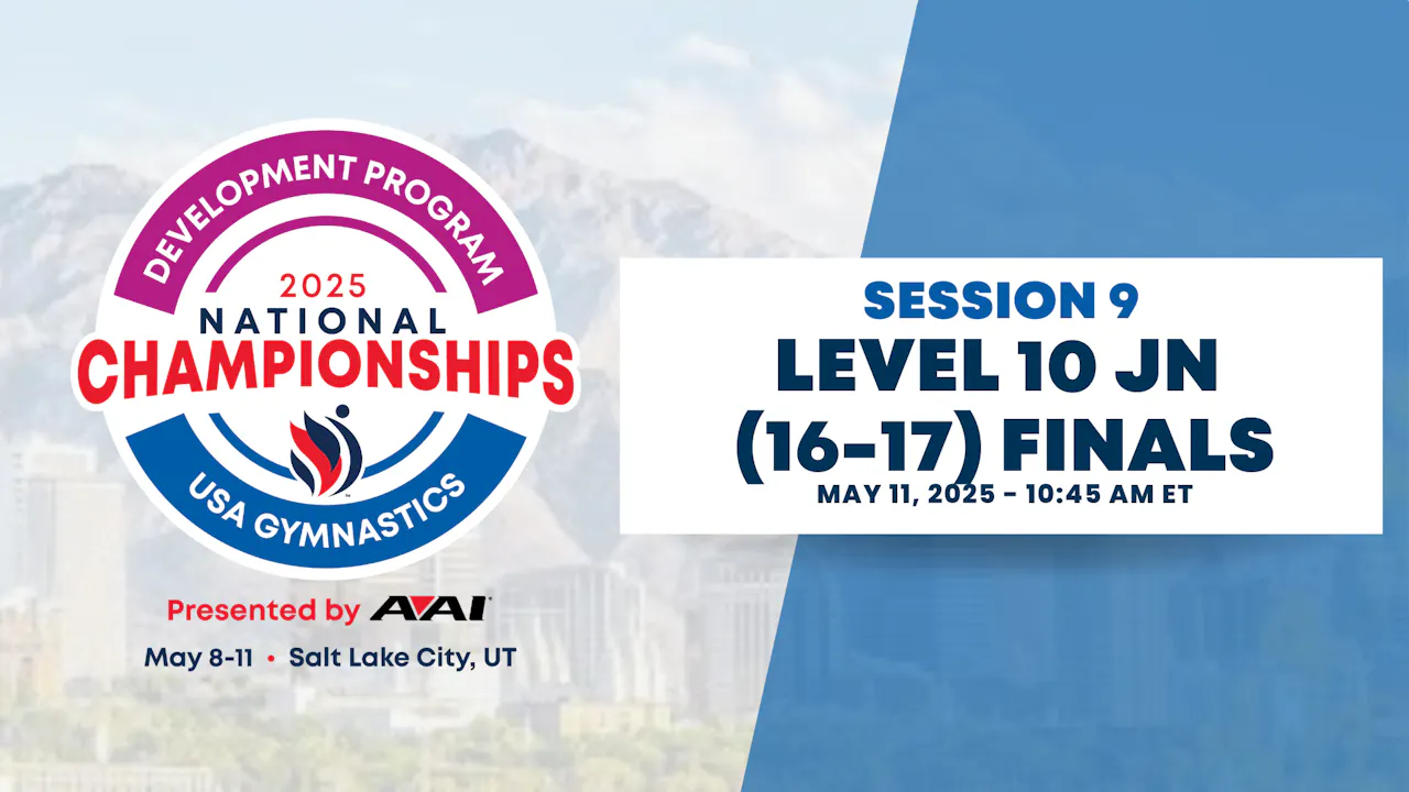 Session 9 Level 10 JN 16-17 Finals - 2025 Men’s Development National ...