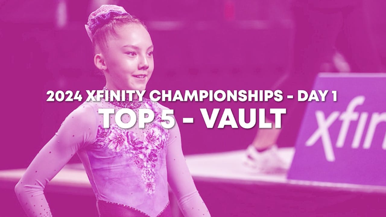 Top 5 Routines - Vault - Junior Women Day 1 - 2024 Xfinity US ...