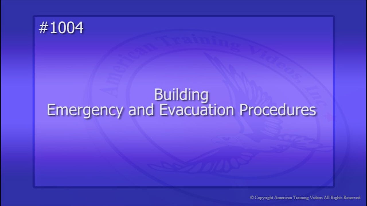 1004 Building Emergency and Evacuation Procedures - Training Videos