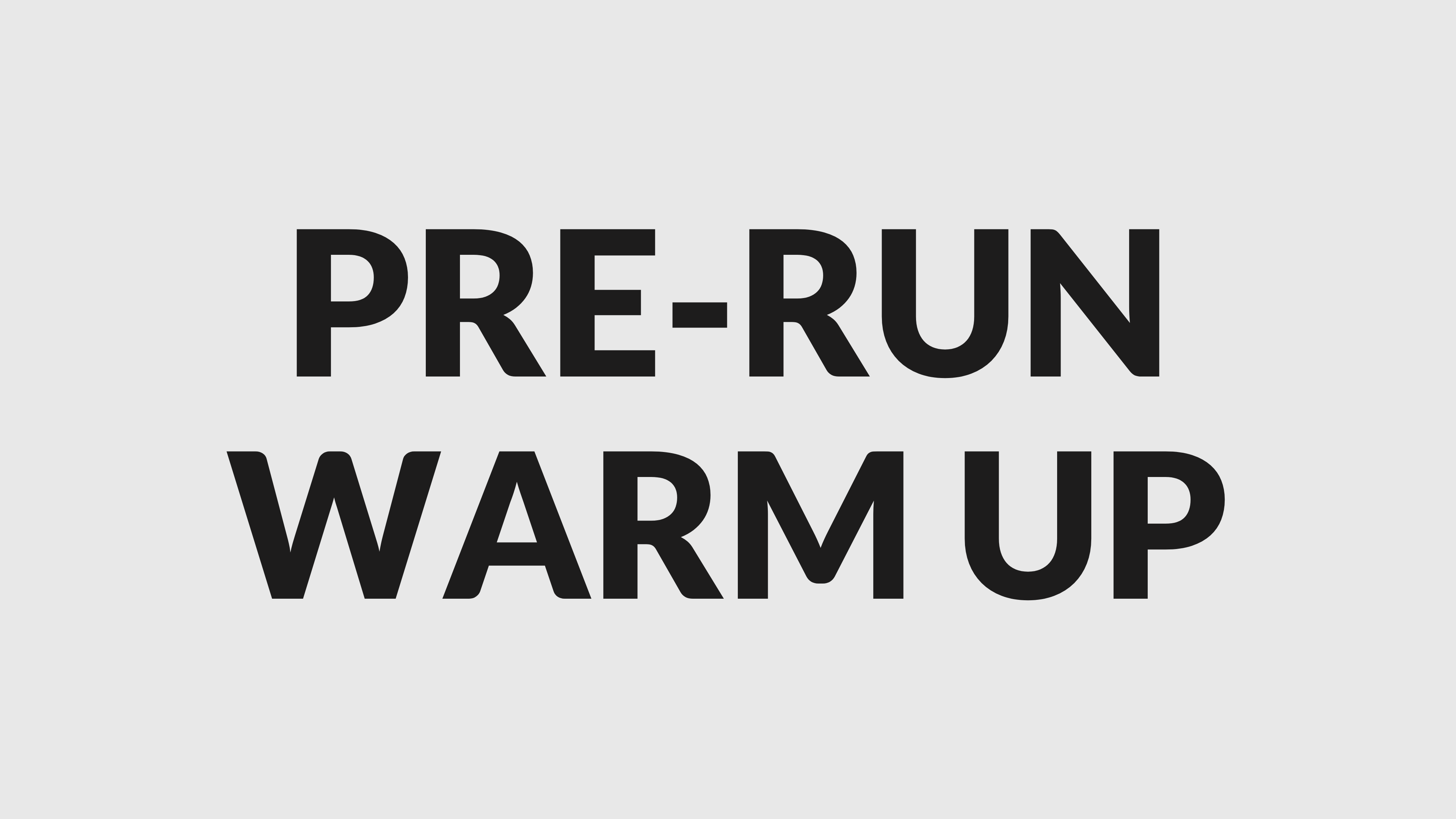 PRE-RUN WARM UP - ANDA