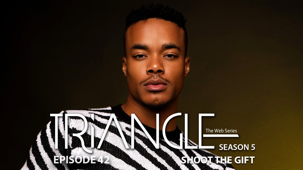 TRIANGLE Season 5 Episode 42 “Shoot The Gift” - Triangle Season 5 - Brtb TV
