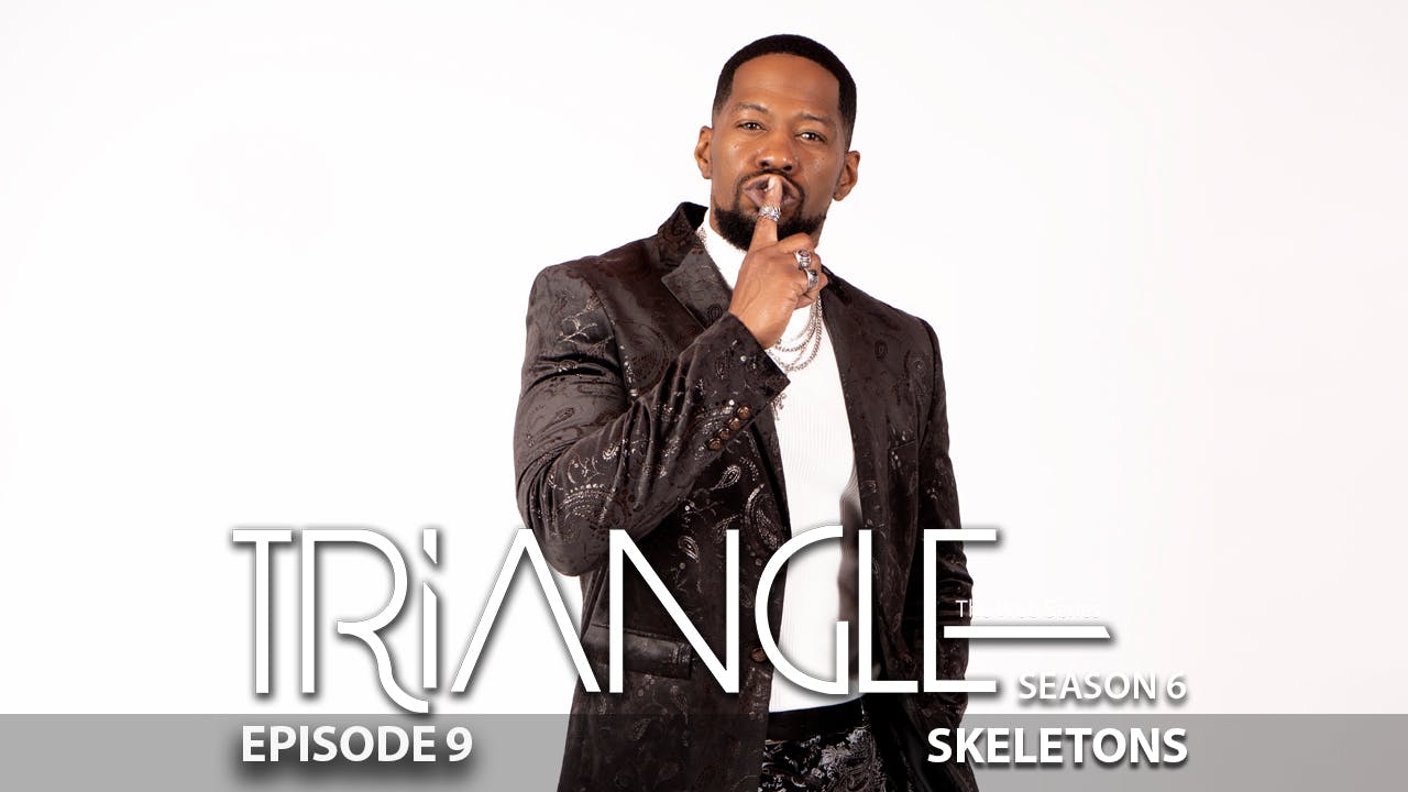 TRIANGLE Season 6 Episode 9 “Skeletons” - Triangle Season 6 - Brtb TV