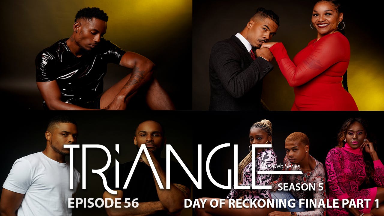 TRIANGLE Season 5 Episode 56 “Day of Reckoning” Season 5 Finale Part 1 ...