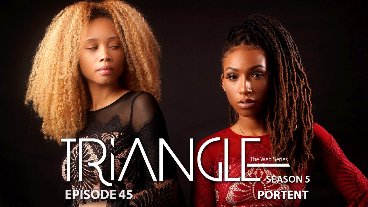 TRIANGLE Season 5 Episode 45 “Portent” - Triangle Season 5 - Brtb TV