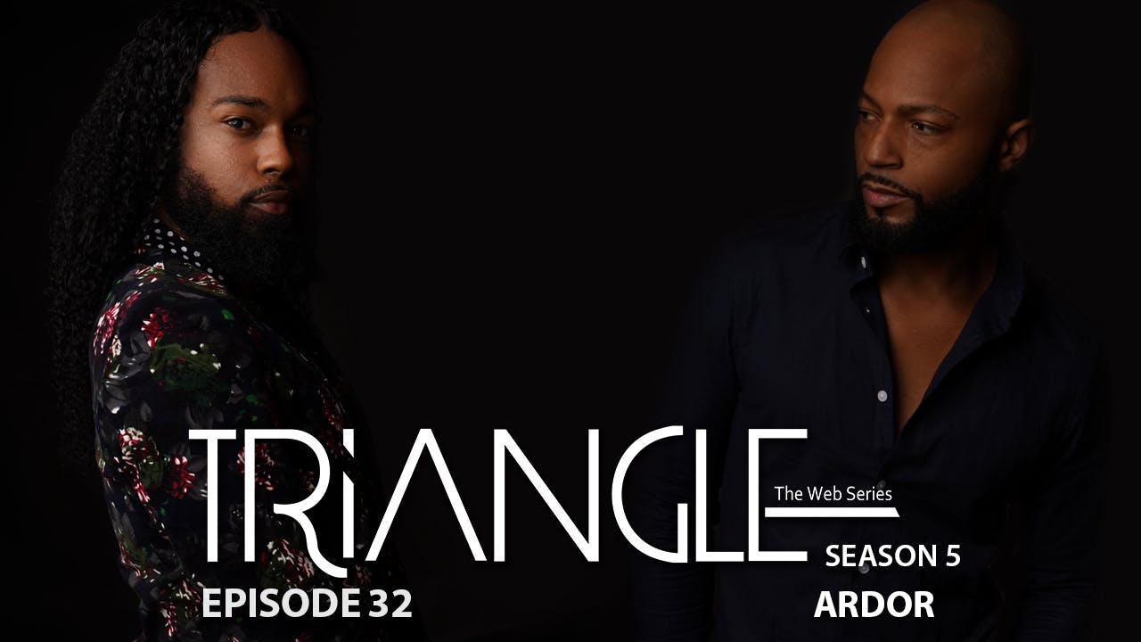 TRIANGLE Season 5 Episode 32 “Ardor” - Triangle Season 5 - Brtb TV