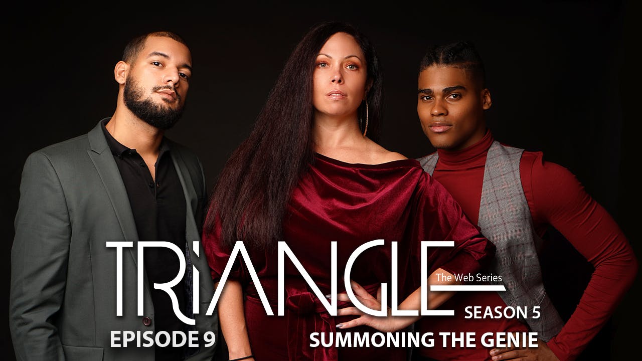 TRIANGLE Season 5 Episode 9 “Summoning The Genie” - Brtb TV