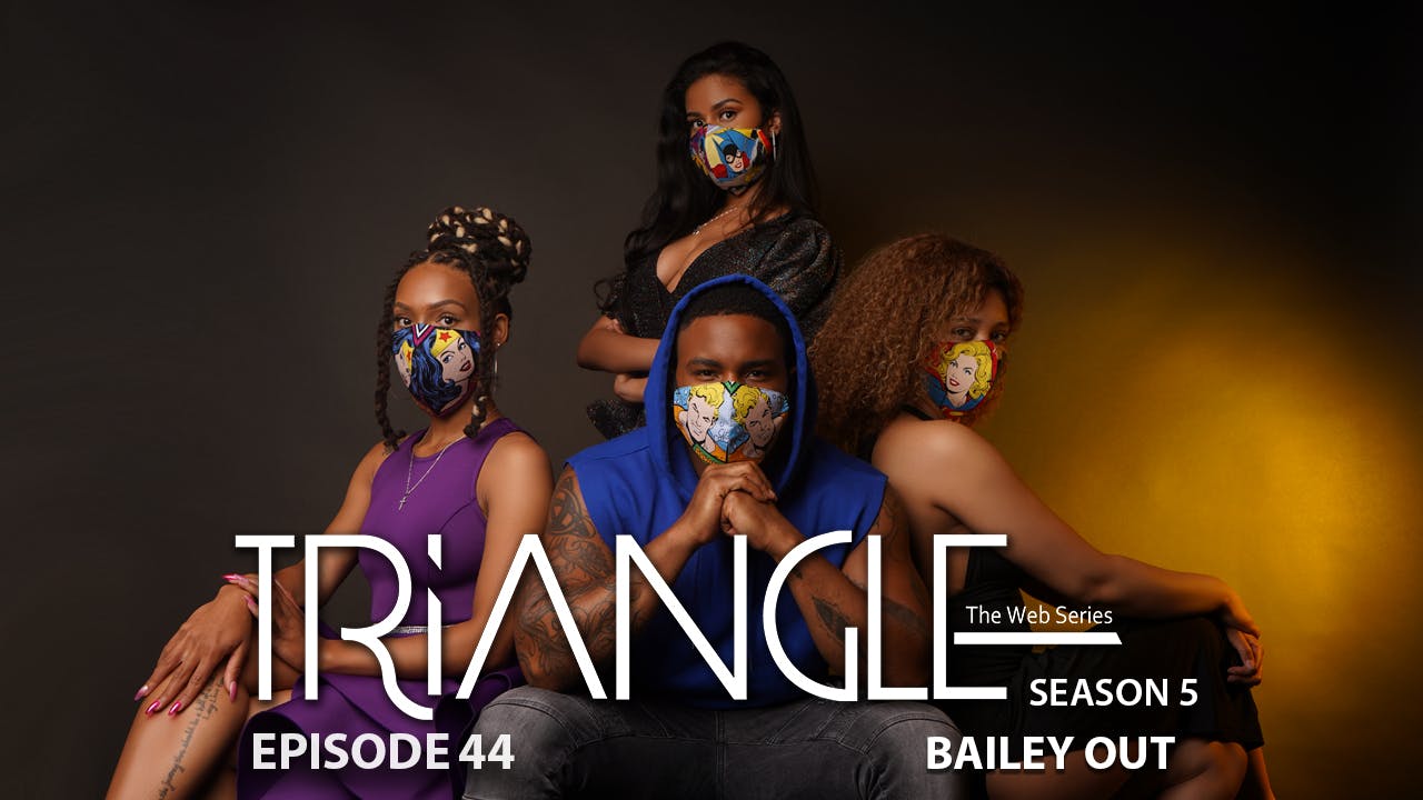 TRIANGLE Season 5 Episode 44 “Bailey Out” - Triangle Season 5 - Brtb TV