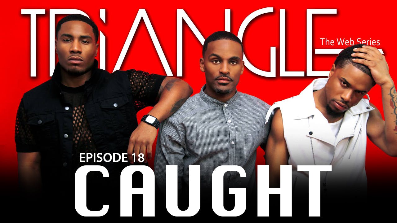 TRIANGLE Season 2 Episode 18 "Caught" - TRIANGLE The Complete Season 2 ...