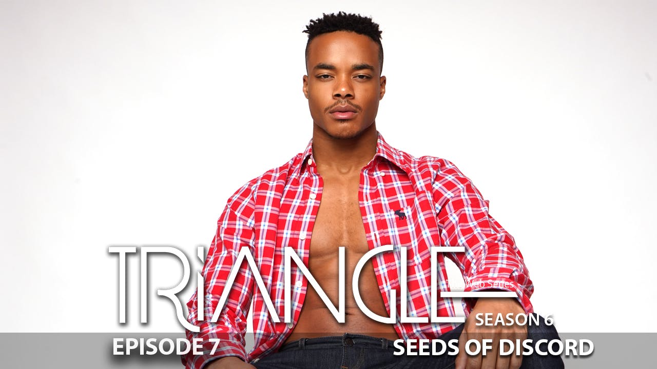 TRIANGLE Season 6 Episode 7 “Seeds of Discord” - Triangle Season 6 ...