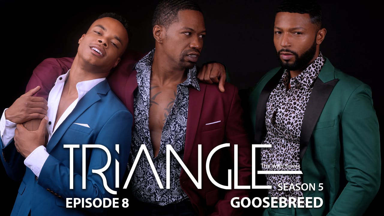 TRIANGLE Season 5 Episode 8 “Goosebreed” - Brtb TV