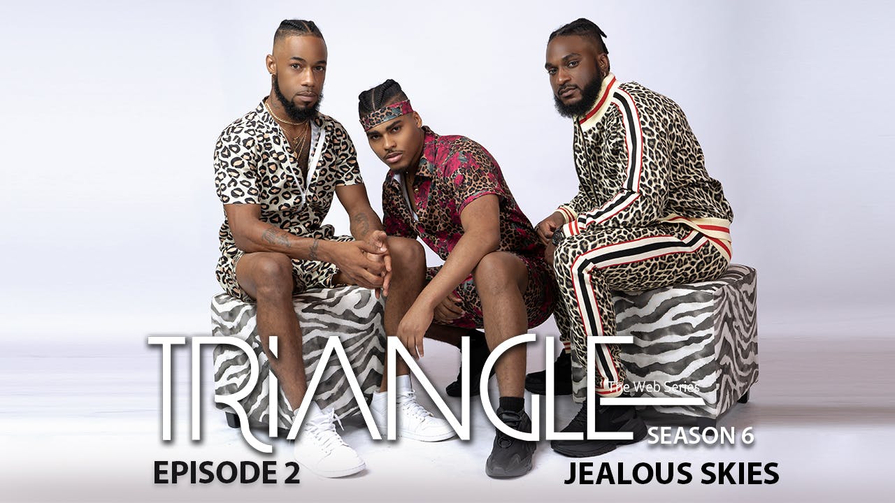 TRIANGLE Season 6 Episode 2 “Jealous Skies” - Triangle Season 6 - Brtb TV