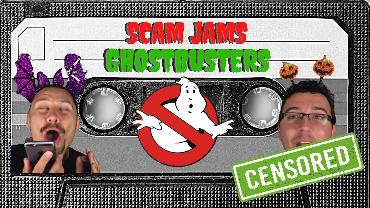SCAM JAMS: Ghostbusters [CENSORED] - Trilogy Plus