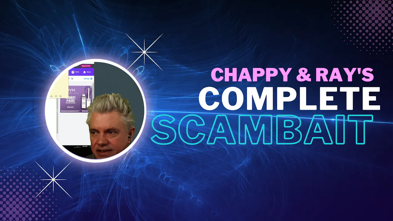 Full Scambait: Chappy, Ray & Wang Daddy - Trilogy Plus