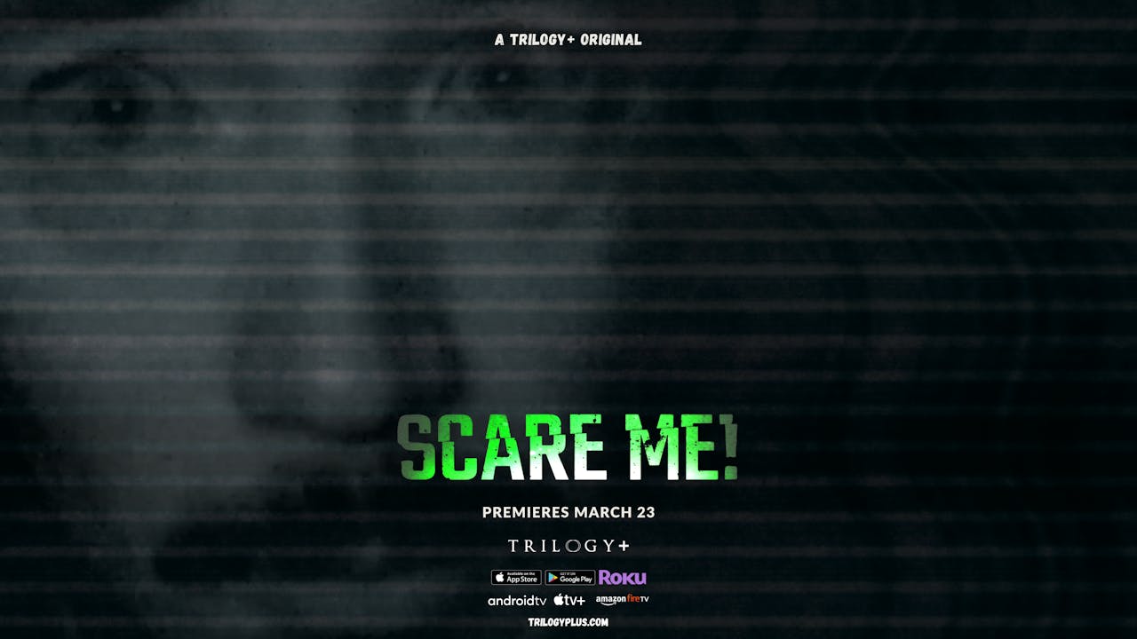 Scare Me! [TRAILER] - Trilogy Plus