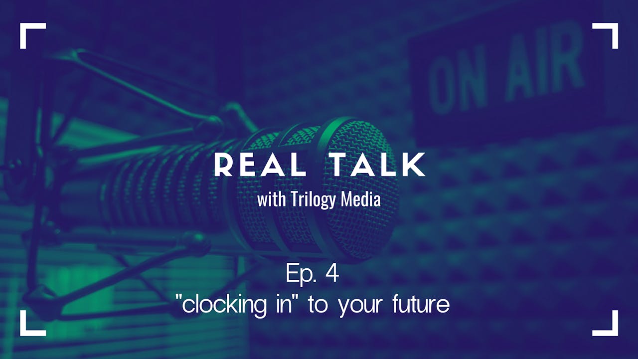 'Clocking In' to Your Future - Trilogy Plus