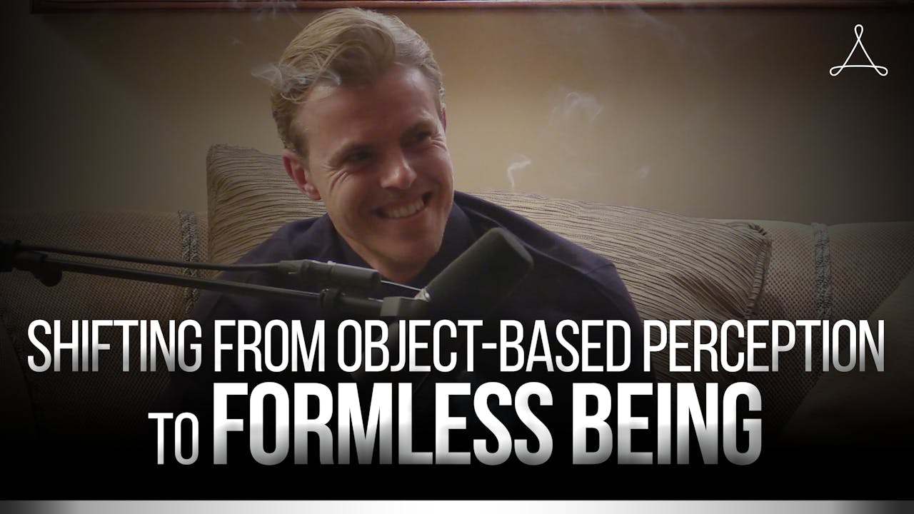 Shifting From Object-based Perception to Formless Being - Bentinho ...