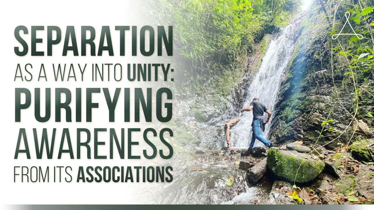 Separation as a Way into Unity: Purifying Awareness from Its ...