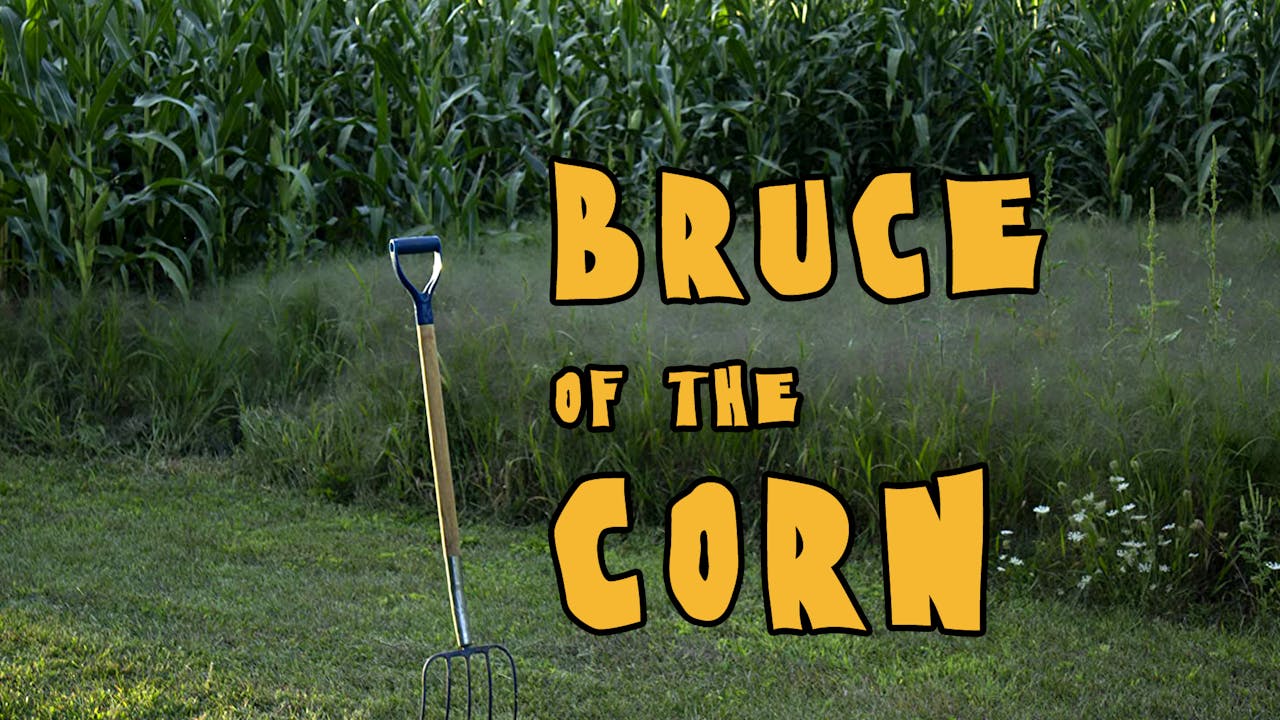 Lower Spirits: Bruce Of The Corn - Troma NOW