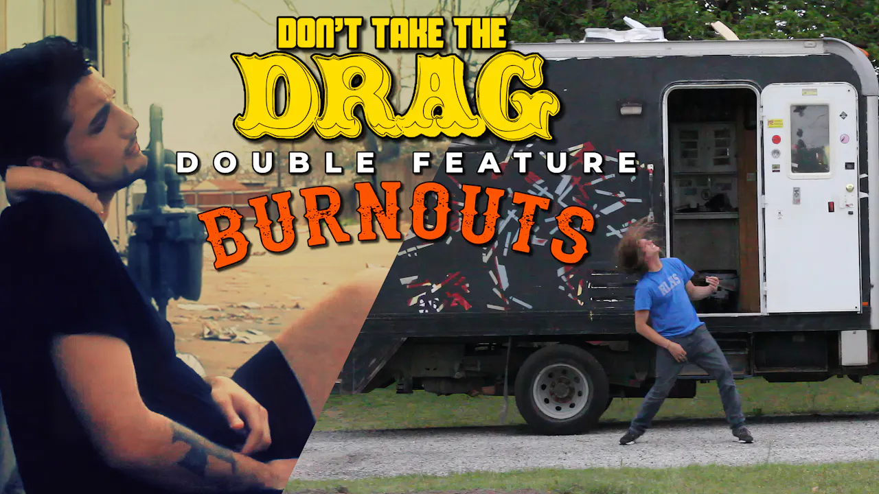 Don't Take the Drag & Burnouts (double feature) - Troma NOW