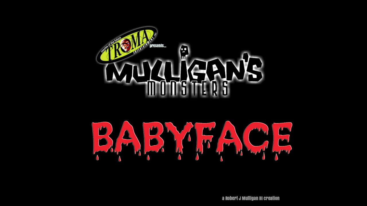 BABYFACE - Troma NOW